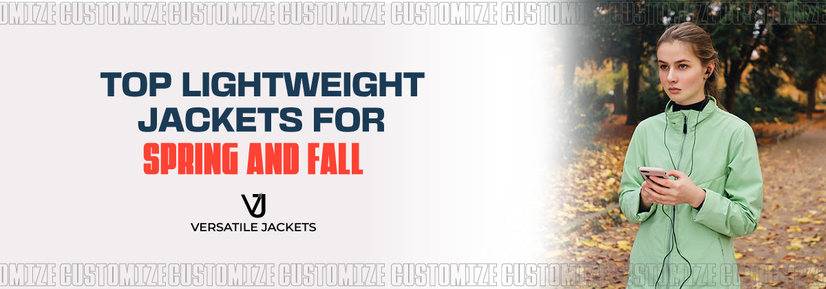 Top Lightweight Jackets for Spring & Fall - Your Guide– Versatile Jackets